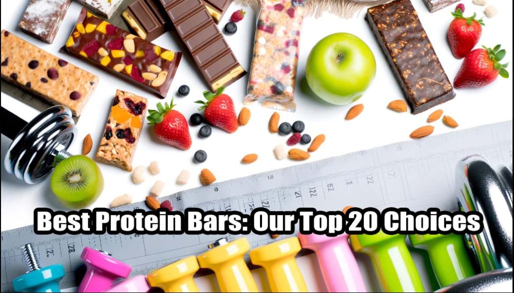 Best Protein Bars: Our Top 20 Choices - FitForTheWin
